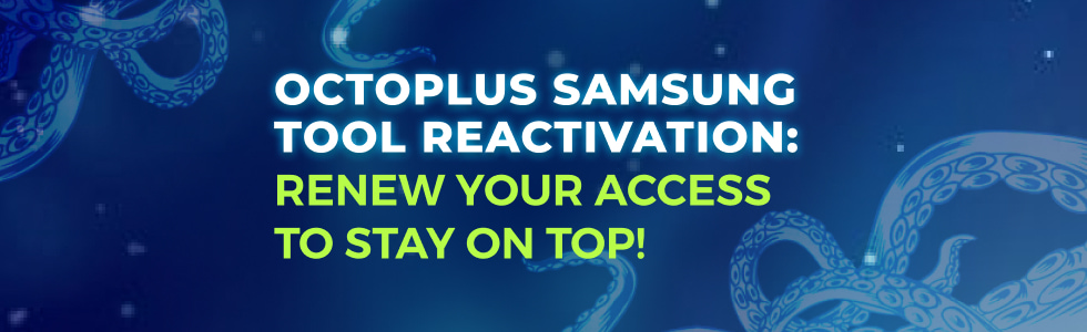 Renew Your Octoplus Samsung Tool To Stay On Top! - GsmServer